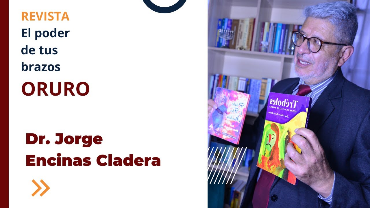 Entrevista al Dr. Jorge Antonio Encinas Cladera - REVISTA 1RO DE ...