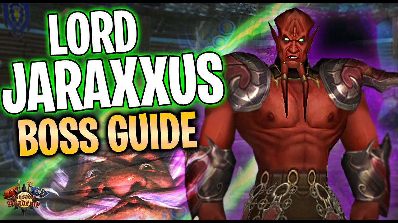 JARAXXUS BOSS GUIDE - TRIAL OF THE GRAND CRUSADER - YouTube