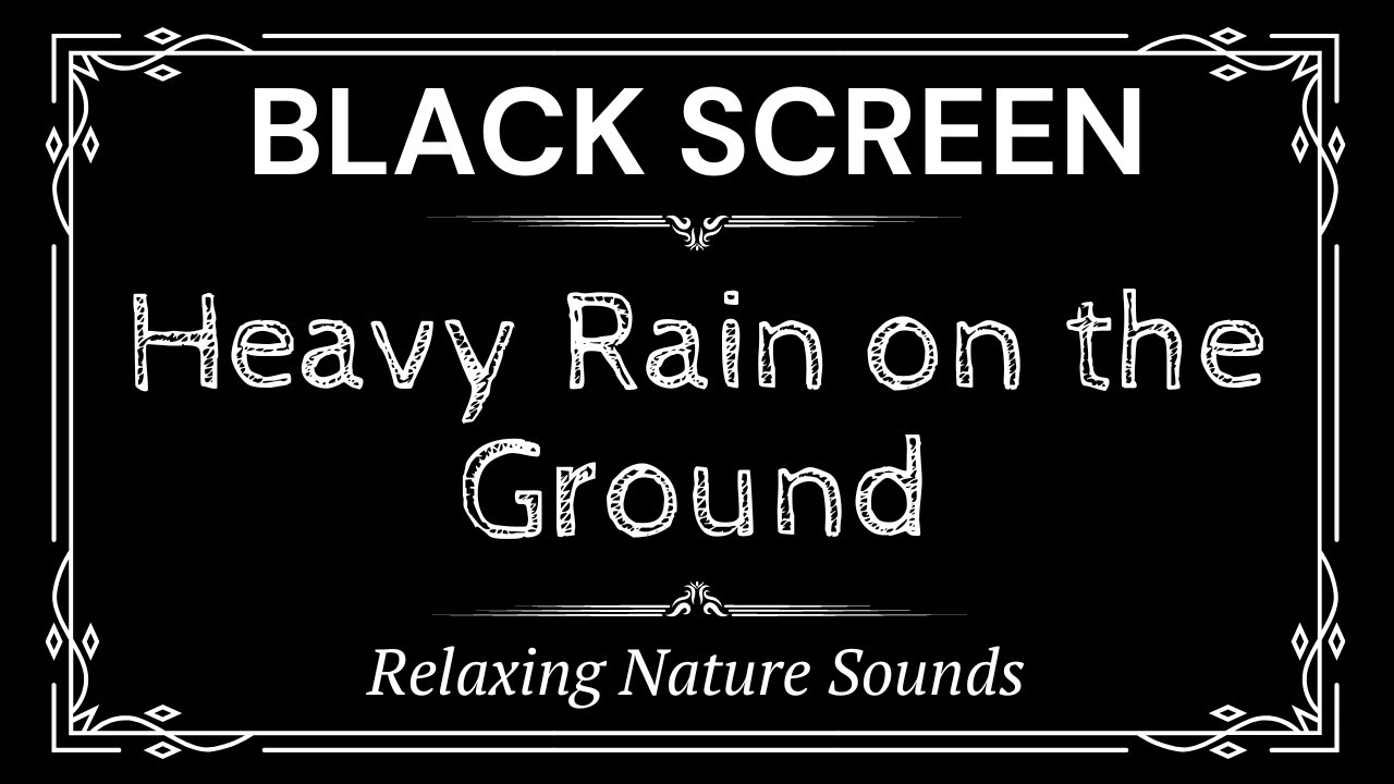 Heavy Rain on the Ground Sounds for 4 Hours | Relaxing Nature Sounds ...