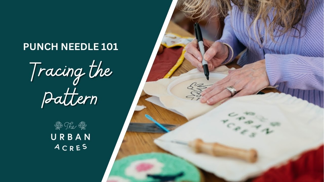 Tracing the Pattern - Punch Needle 101 - YouTube