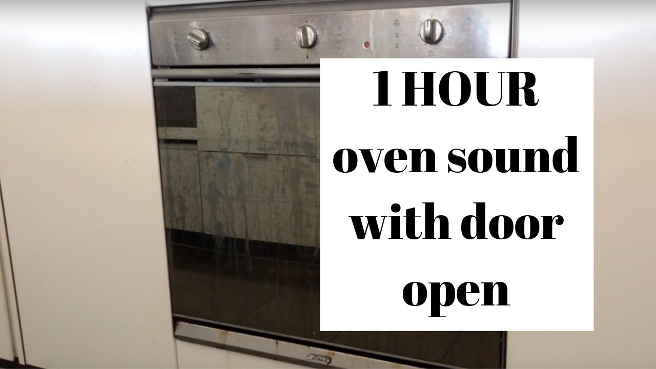 Relaxing oven sound with door open 1 hour background white noise ...
