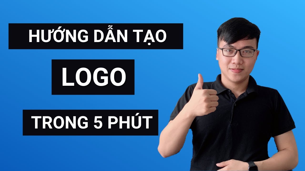 Hướng Dẫn Tạo Logo Miễn Phí Trong 5 Phút - YouTube