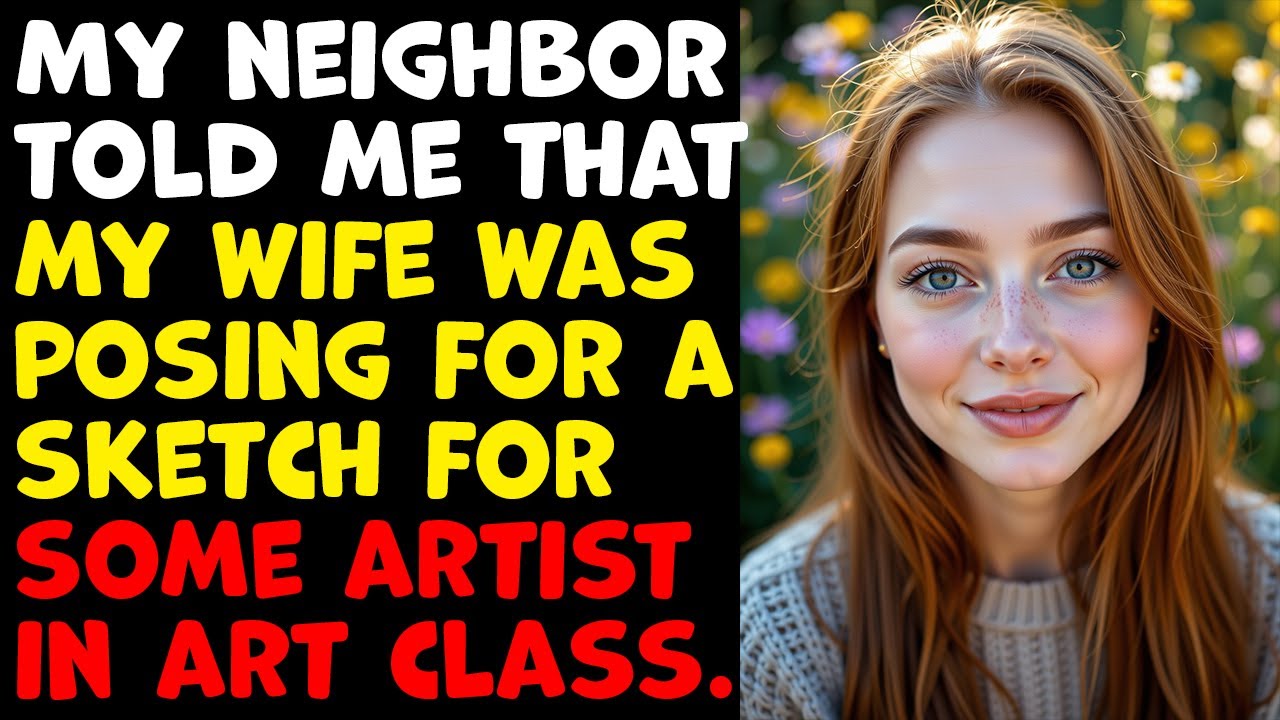 My Wife Was Posing For a Sketch For Some Artist in Art Class | Cheating ...