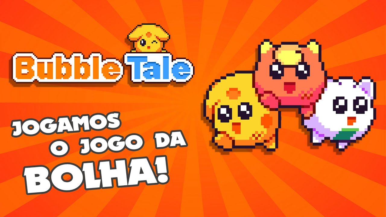 JOGAMOS O BUBBLE TALE! - YouTube