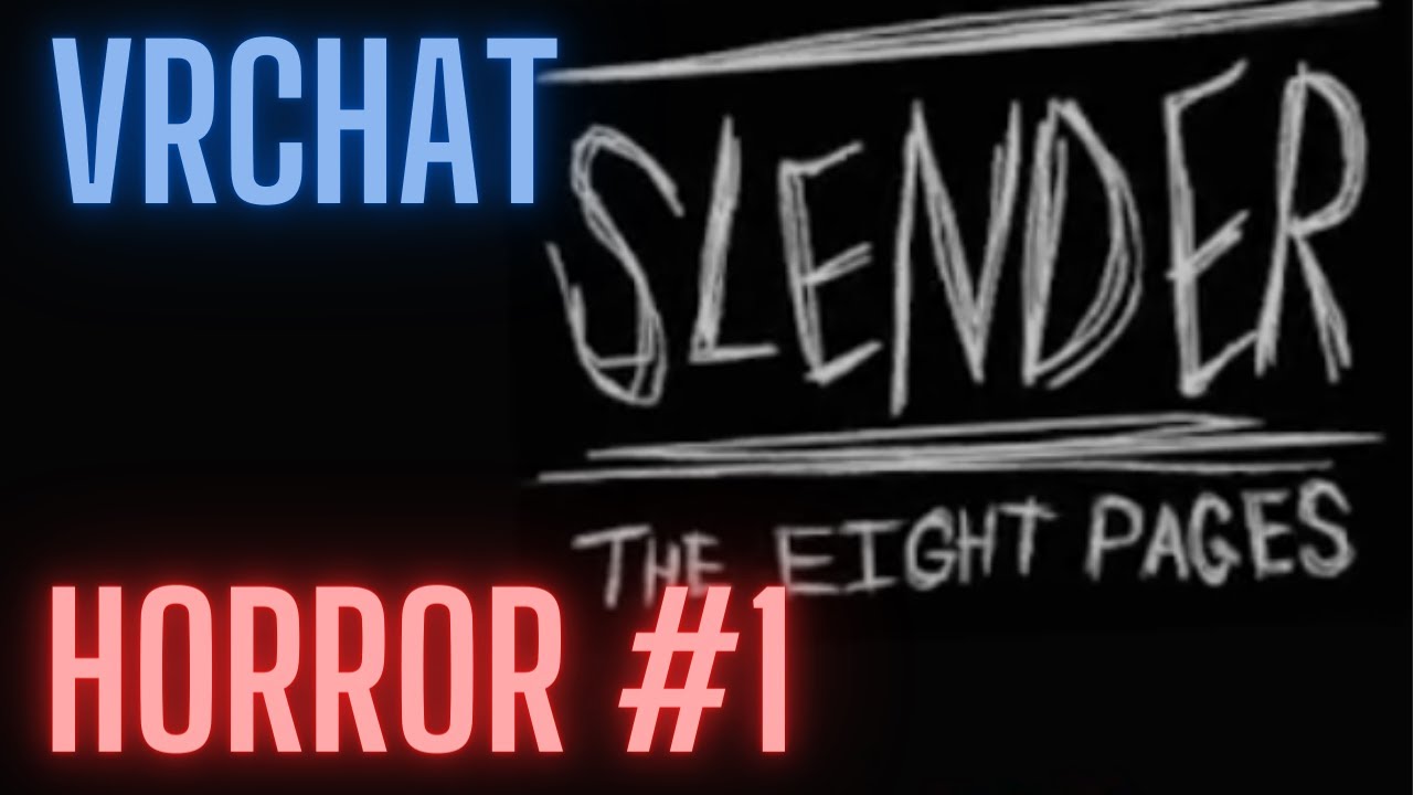 VRChat | Horror | Episode 1 | Slender The Eight Pages - YouTube