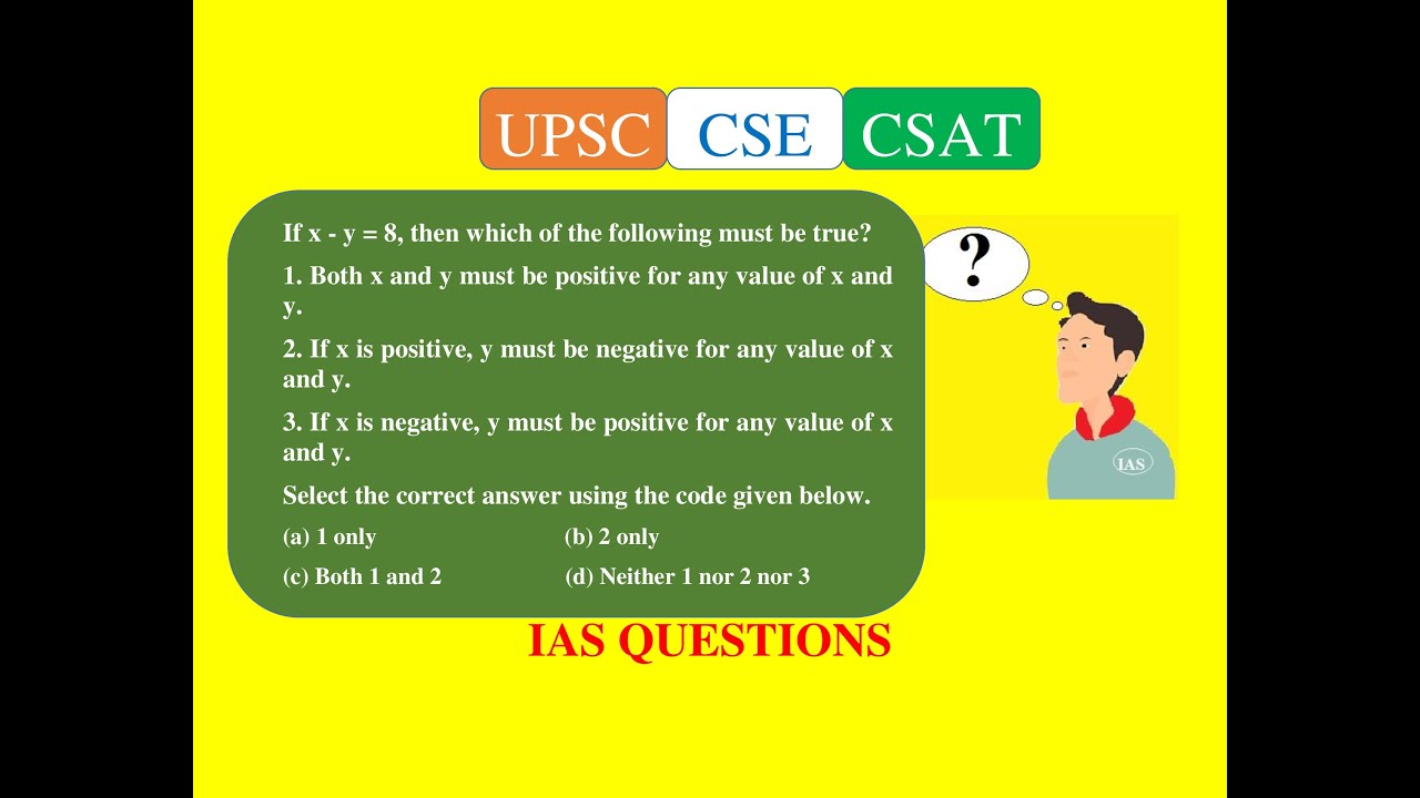 2018 Qn A77 If X Y 8 Then Which Of The Following Must Be True UPSC CSAT Solution 2018-qn-a77-if-x-y-8-then-which-of-the-following-must-be-true-upsc-csat-solution