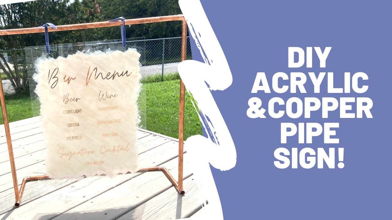 DIY ACRYLIC SIGN | DIY COPPER PIPE SIGN | DIY WEDDING SIGN - YouTube