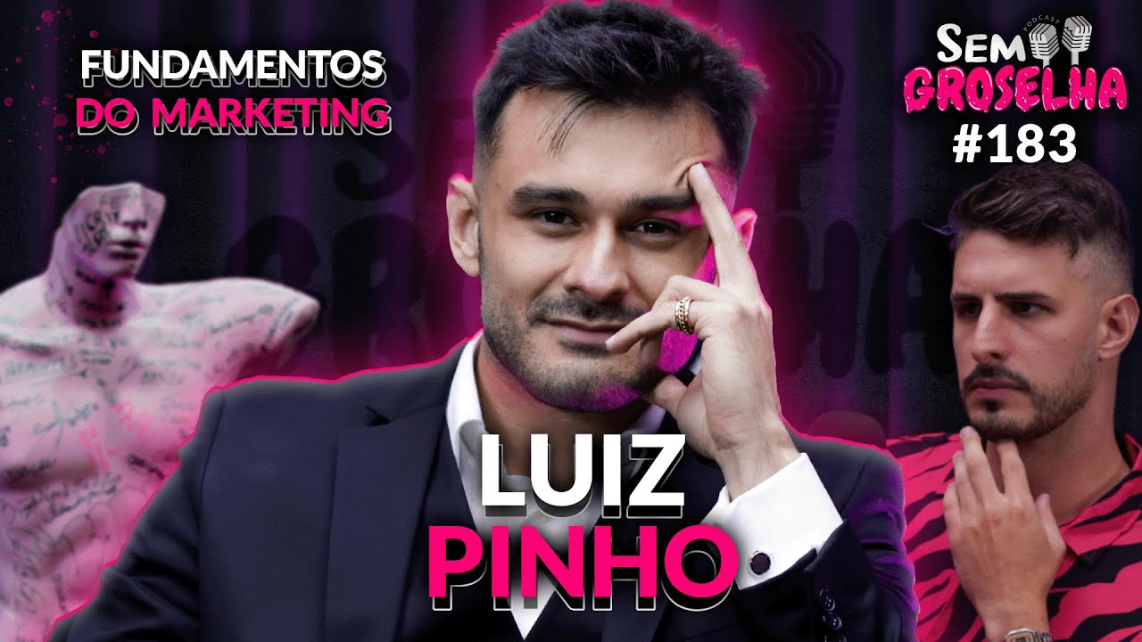 Luiz Pinho: Fundamentos do Marketing Digital - Sem Groselha Podcast #183 - YouTube