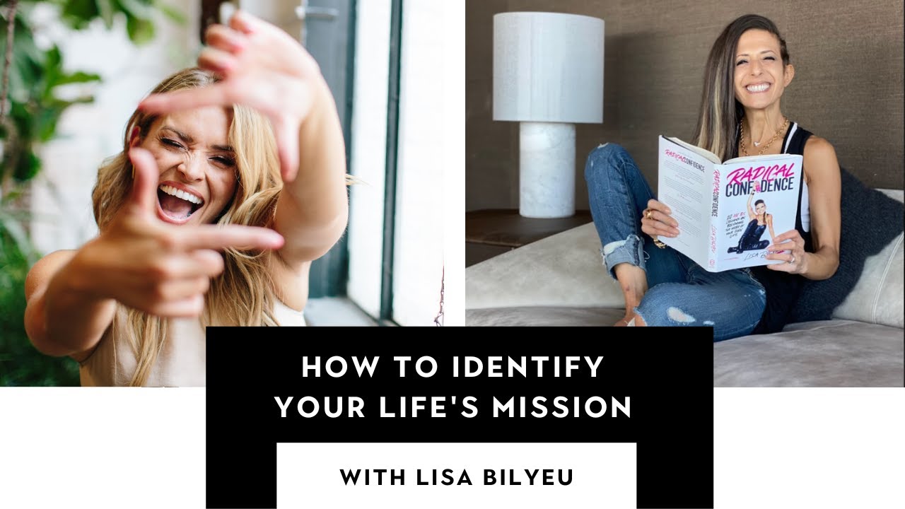 How to Identify Your Life's Mission with Lisa Bilyeu - YouTube