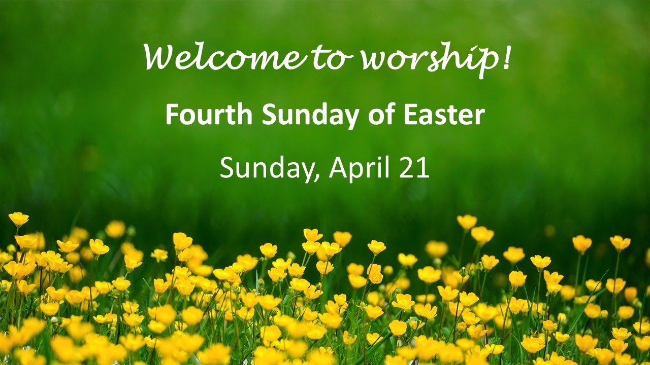 4th Sunday of Easter - April 21, 2024 - YouTube
