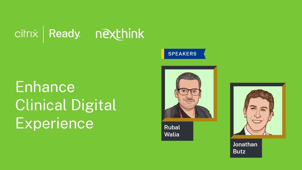 Citrix-Nexthink: Enhance Your Clinical Digital Experience - YouTube