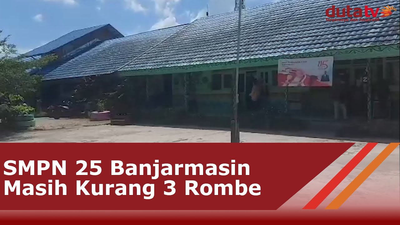 SMPN 25 Banjarmasin Masih Kurang 3 Rombel | Berita Terkini - YouTube