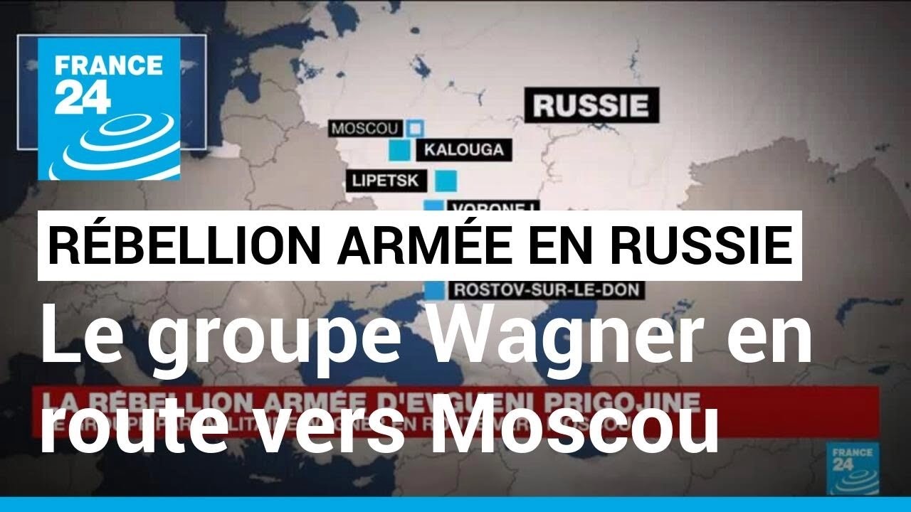 POINT SUR LA SITUATION - Rébellion armée en Russie : le groupe Wagner ...
