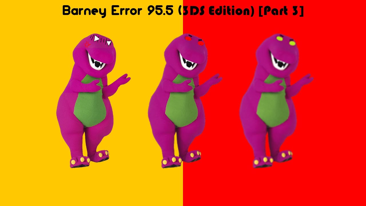 Barney Error 95.5 (3DS Edition) [Part 3] - YouTube