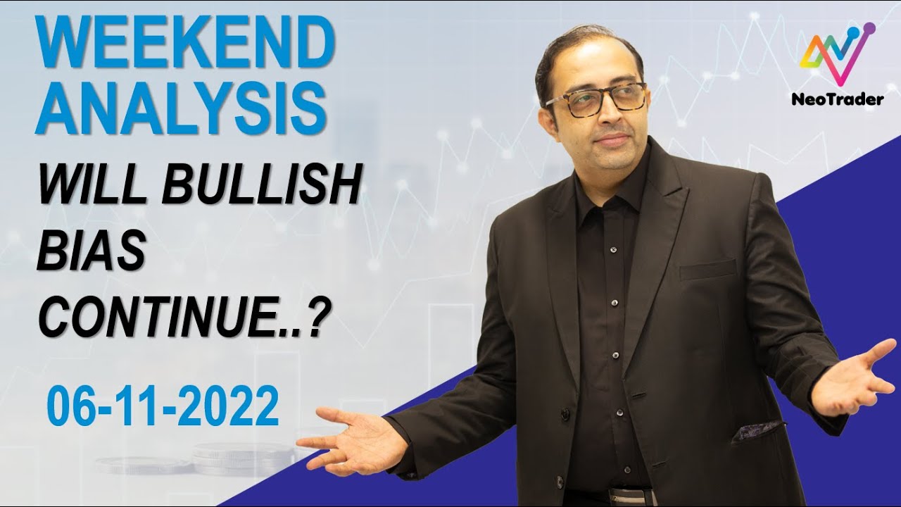 WEEKEND ANALYSIS : WILL BULLISH BIAS CONTINUE...? - YouTube