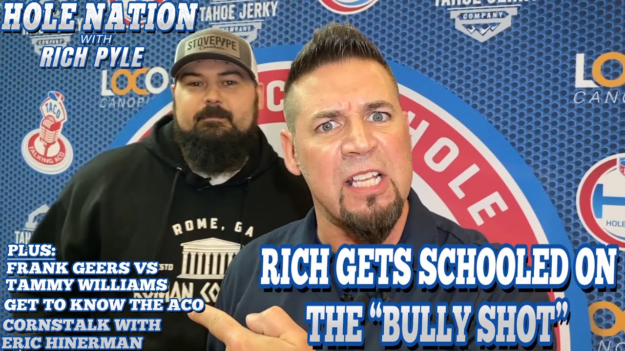 LEARN THE "BULLY BAG" SHOT!/ GEERS VS WILLIAMS MATCH-UP/& ERIC HINERMAN/HOLE NATION WITH RICH ...