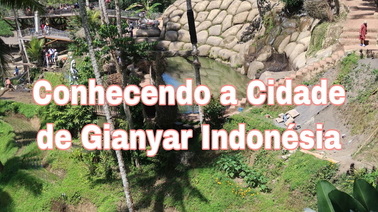 MINHAS FÉRIAS NA INDONÉSIA CONHECENDO A CIDADE DE GIANYA - YouTube