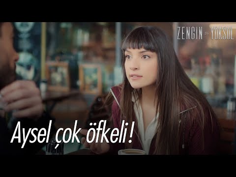 Aysel çok öfkeli! Zengin ve Yoksul 3. Bölüm