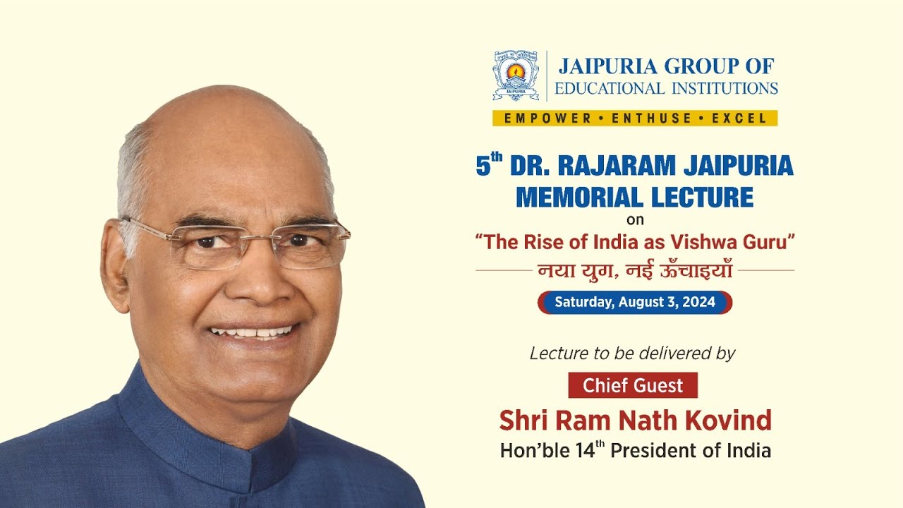 Shri Ram Nath Kovind delivers 5th Dr. Rajaram Jaipuria Memorial Lecture ...
