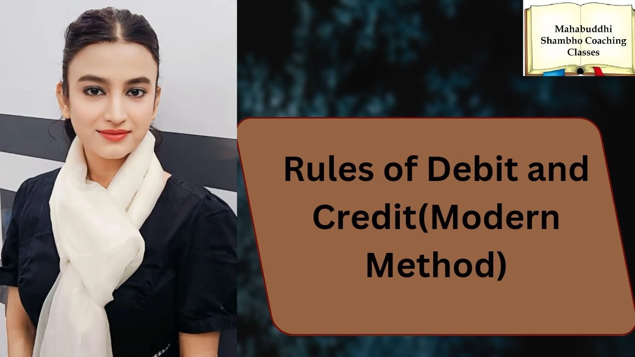 Rules of Debit and Credit Under Modern Approach | Rules of Debit and ...