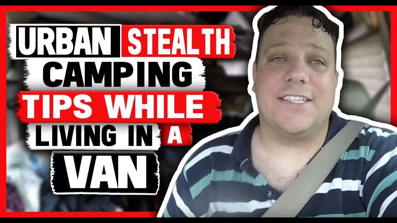 Urban Van Life Stealth Camping Tips While Living In A Van YouTube urban-van-life-stealth-camping-tips-while-living-in-a-van-youtube
