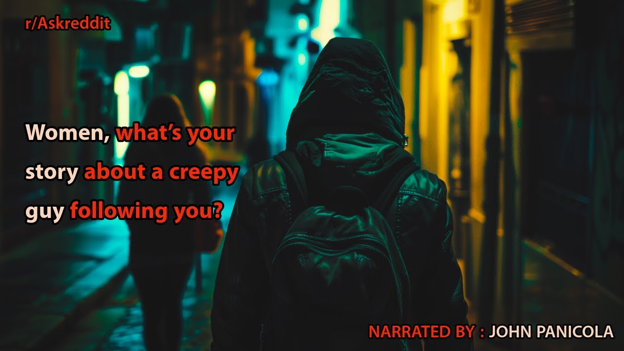 Women, what’s your story about a creepy guy following you? - YouTube