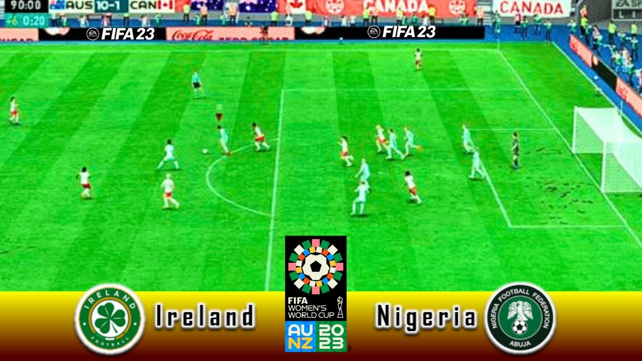 FIFA 23 | Ireland vs Nigeria | FIFA women's world cup 2023 | PC ...