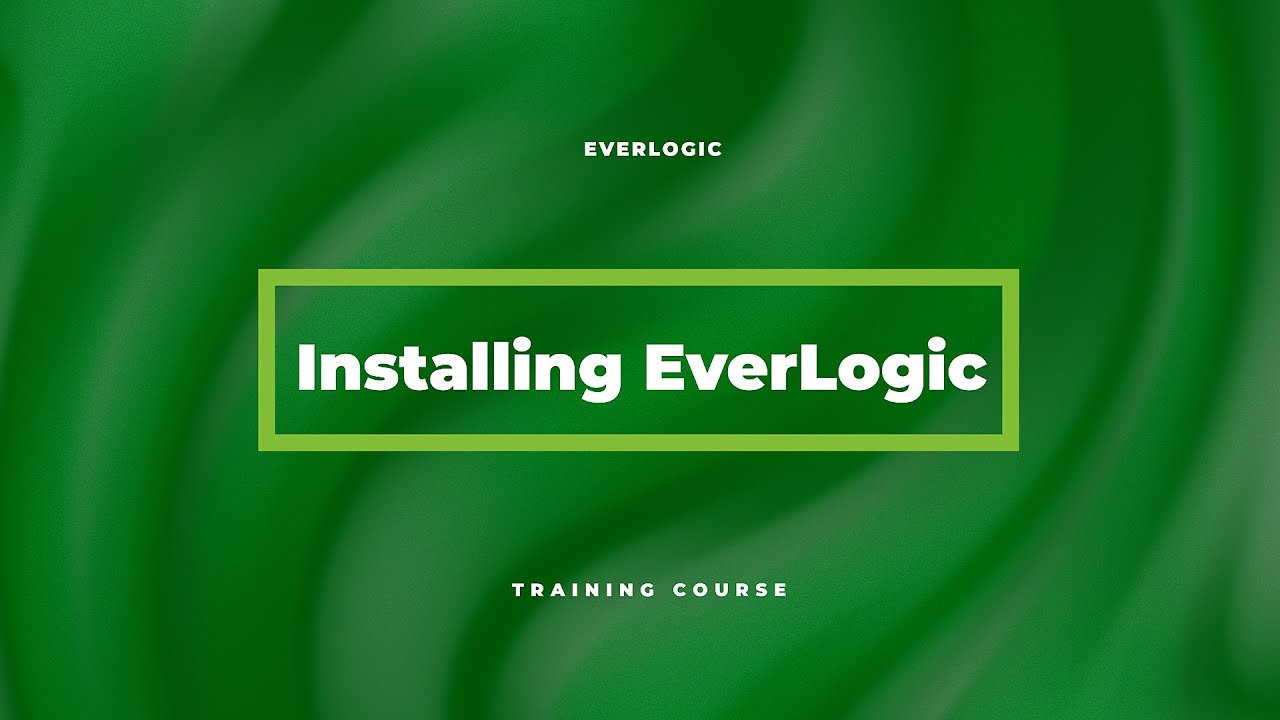 How to Download and Install EverLogic | EverLogic Software Training ...