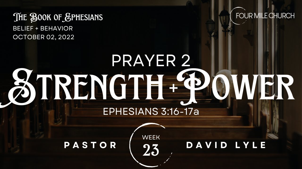 Ephesians 3:16-17a ~ Prayer 2 - Strength + Power - YouTube