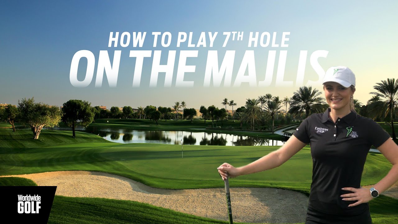 How to play the 7th hole on the Majlis at Emirates Golf Club | by ...