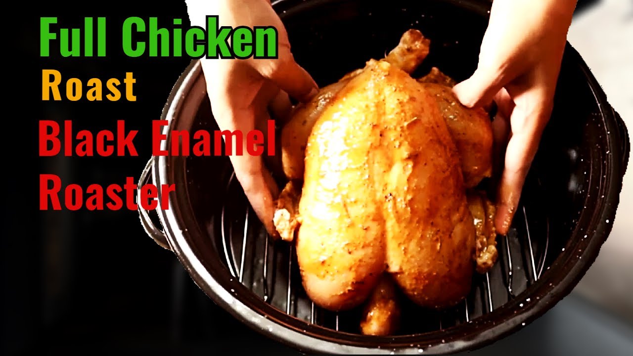 Chicken Roast | Whole Chicken Roast in Black Enamel Roaster | - YouTube