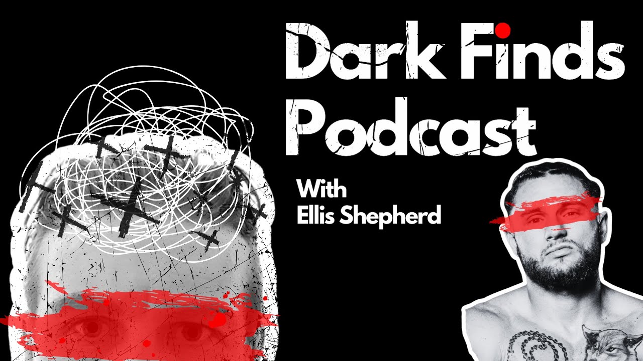 #02 Dark Finds Podcast with Ellis Shepherd - from prison to fighting in ...