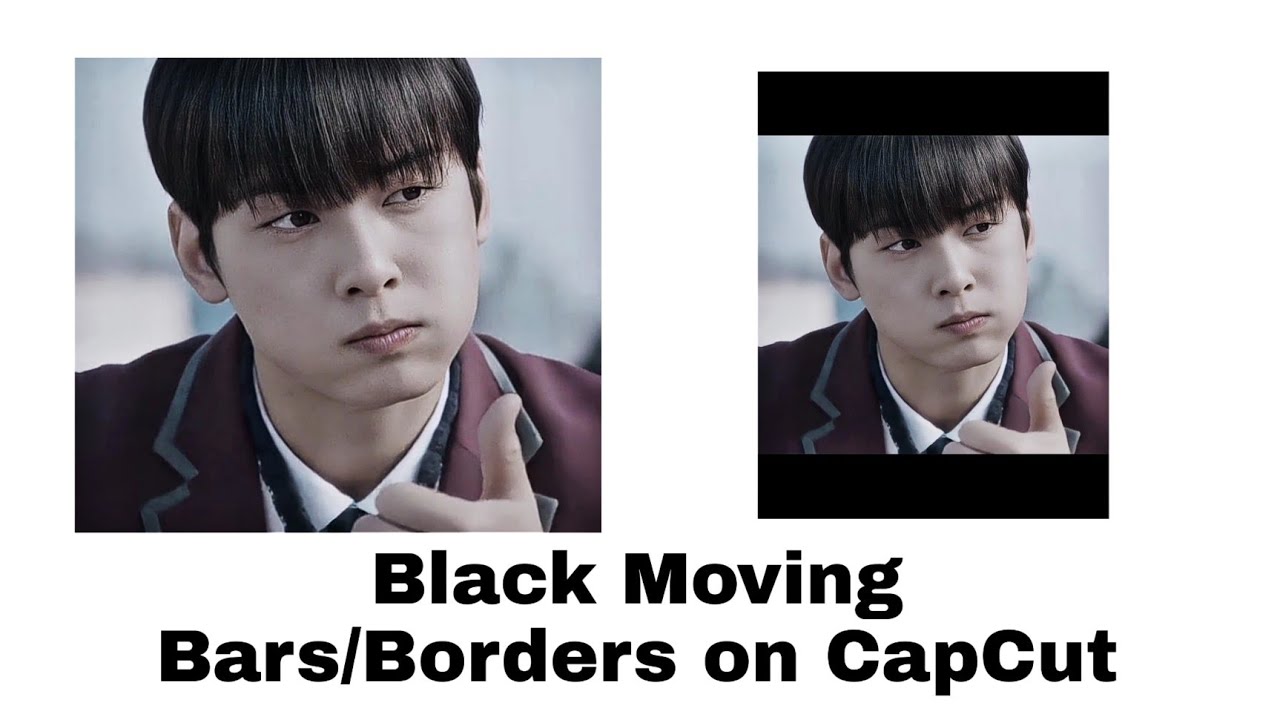 HOW TO ADD MOVING BLACK BARS/BORDERS IN CAPCUT || CapCut Edit Tutorials - YouTube