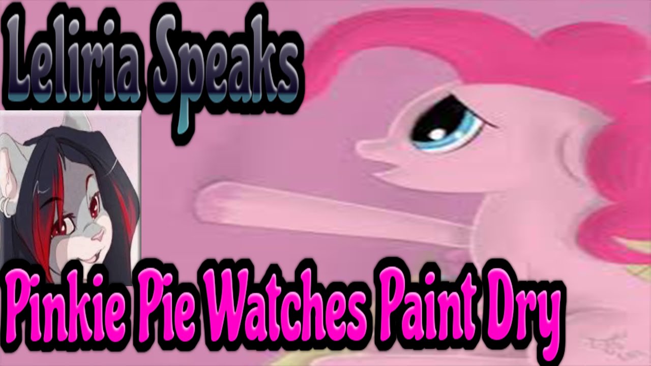 Leliria Speaks "Pinkie Watches Paint Dry" - YouTube