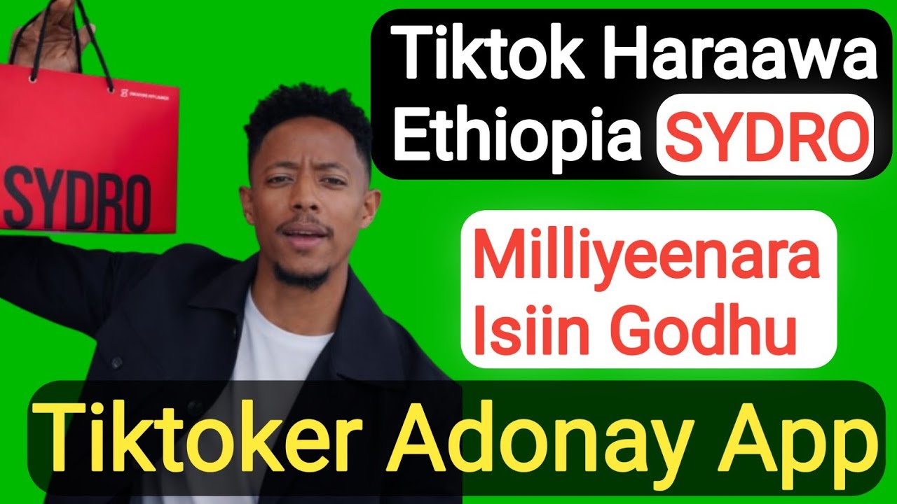 App Tiktok SYDRO Namoota Sooressaa Tasisuu | Tiktoker Adonay Umee ...
