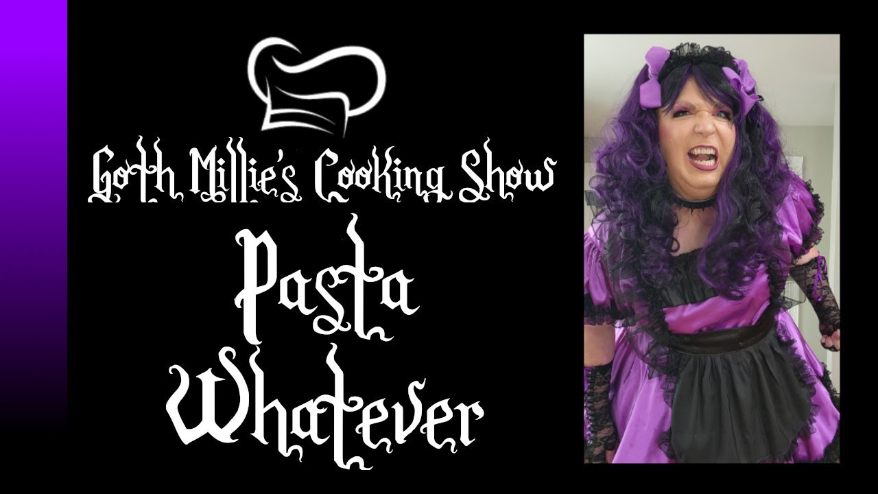 Aunt Millicent's Cooking Show - with Guest Hostess Goth Millie - YouTube