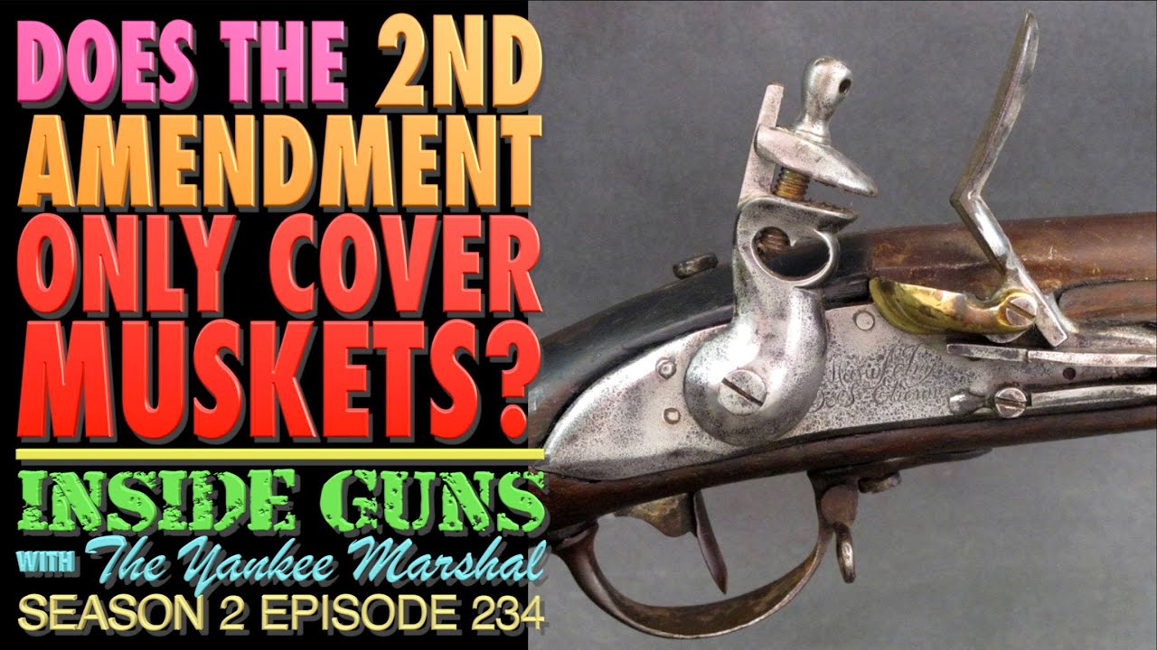 Is the 2nd Amendment for Muskets Only? (How to Argue the topic) - YouTube