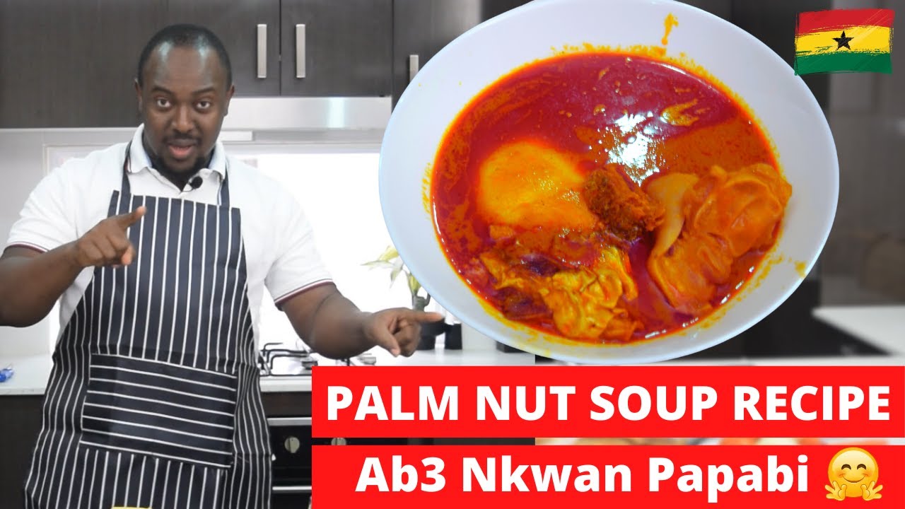 How to prepare the easiest Ghana Abenkwan (Palm Nut Soup) recipe ever ...