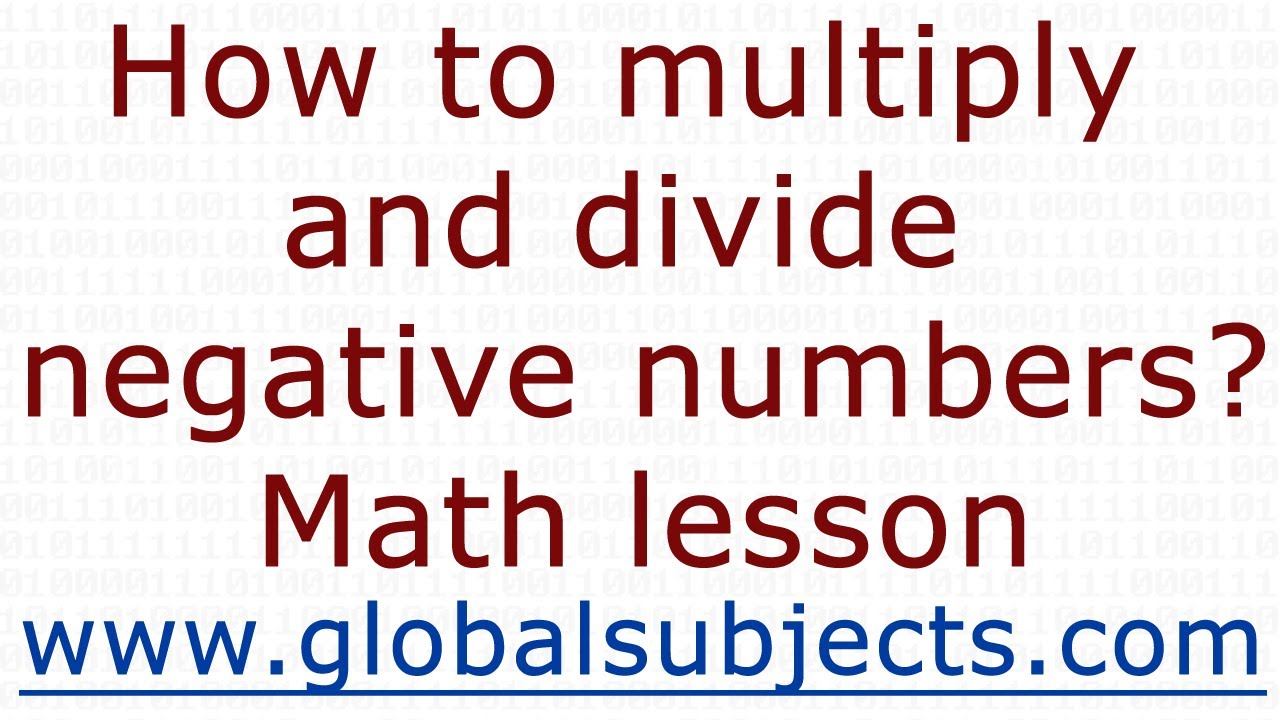 How To Multiply And Divide Negative Numbers Math Lesson YouTube how-to-multiply-and-divide-negative-numbers-math-lesson-youtube