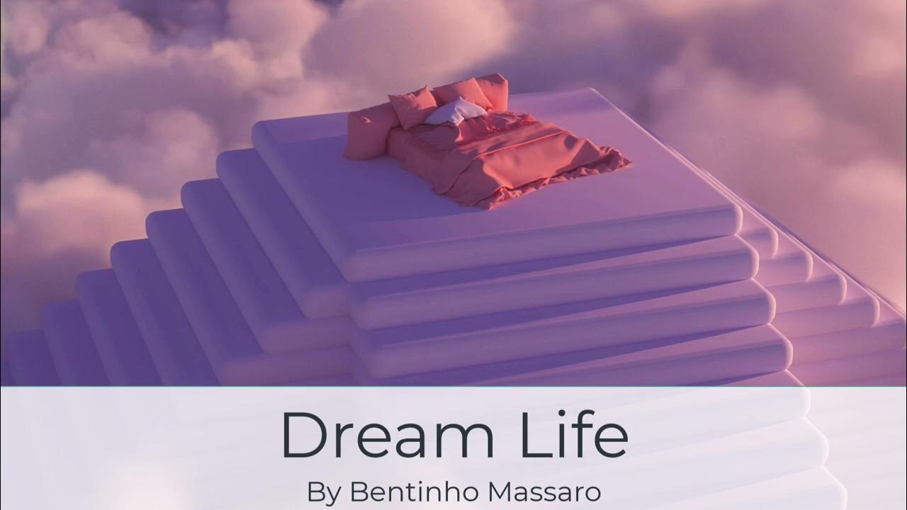 Dream Life | Bentinho Massaro - YouTube