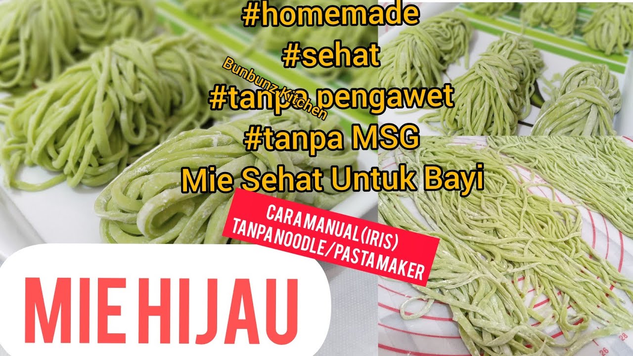 RESEP MIE HIJAU HOMEMADE MIE SEHAT UNTUK BAYI - YouTube