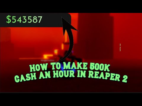 The *BEST* Way To Make Money Roblox Reaper 2 500K+ Cash An Hour | How ...