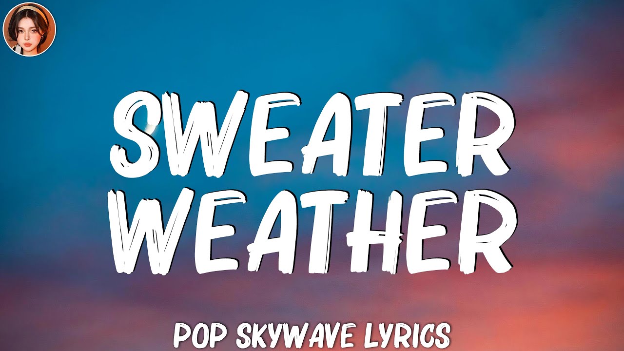 The Neighbourhood - Sweater Weather (Lyrics) | The Chainsmokers, DJ ...