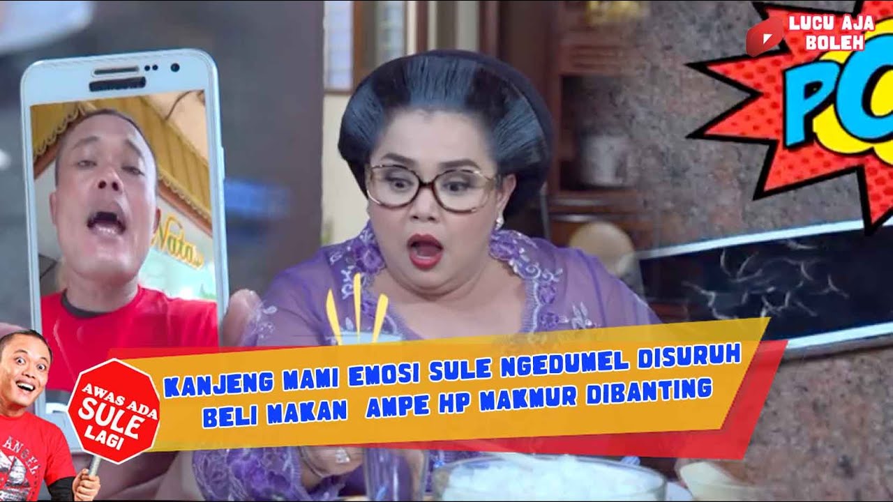 KANJENG MAMI EMOSI! SULE NGEDUMEL DISURUH BELI MAKAN, AMPE HP MAKMUR ...