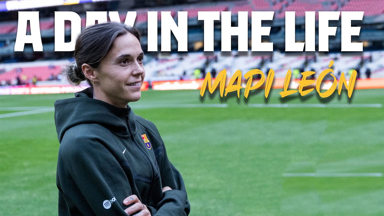 A DAY IN THE LIFE OF MAPI LEÓN - YouTube