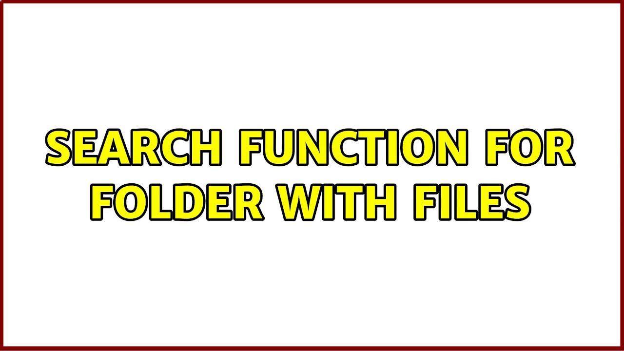 Search Function for folder with files - YouTube