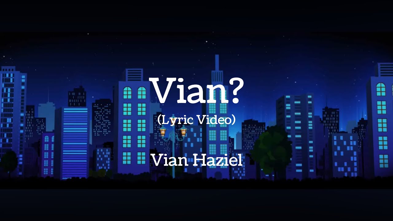 Vian Haziel - Vian? (Lyric Video) - YouTube