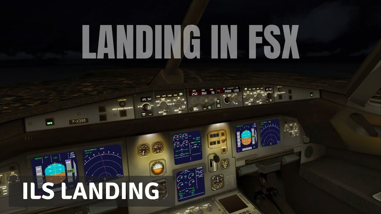 Landing Using ILS | How to Land in FSX - YouTube