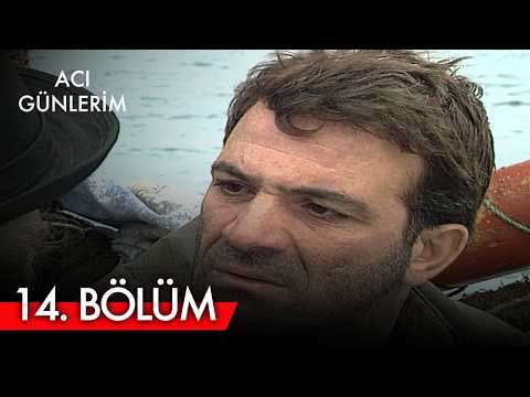 Acı Günlerim 14. Bölüm (HD)