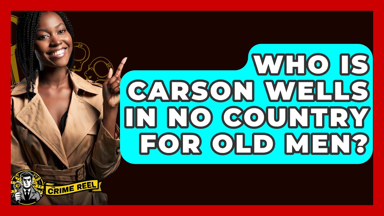 Who Is Carson Wells In No Country For Old Men? - The Crime Reel - YouTube